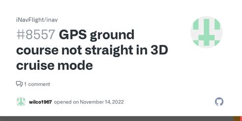GPS Ground Course Not Straight In 3D Cruise Mode Issue 8557