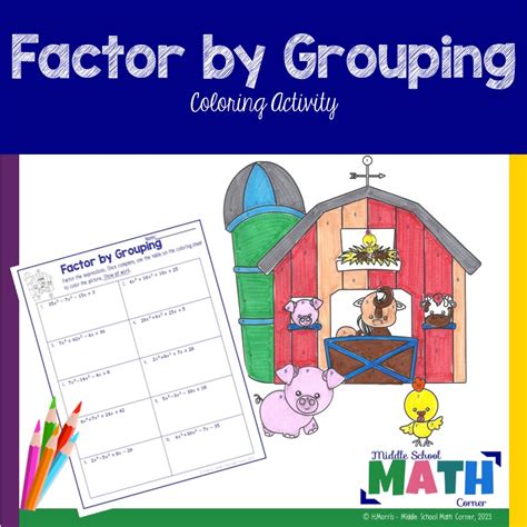 Factoring Polynomial Expressions By Grouping Coloring Activity Classful