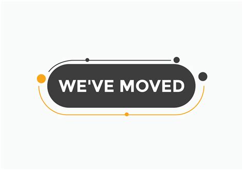 Weve Moved Button Speech Bubble We Have Moved Web Banner Template