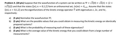 solved problem 4 20 pts suppose that the wavefunction of a system