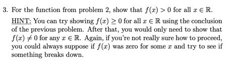 Solved 3 For The Function From Problem 2 Show That F X Chegg Com