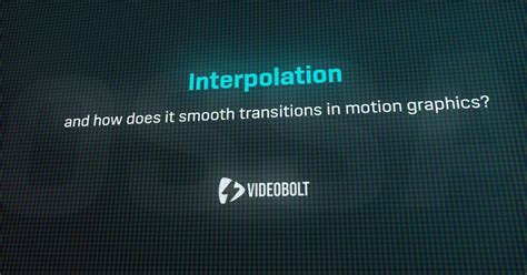 Interpolation Motion Graphics Glossary