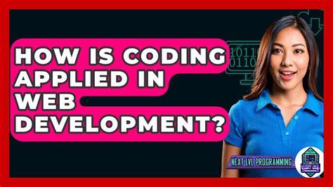 How Is Coding Applied In Web Development Next Lvl Programming Youtube