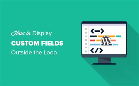 How To Display Custom Fields Outside The Loop In Wordpress Artofit