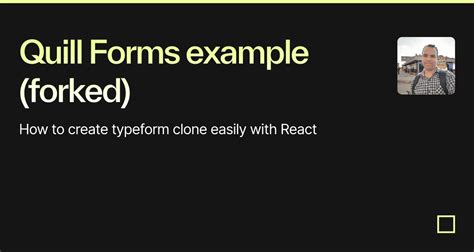 Quill Forms Example Forked Codesandbox