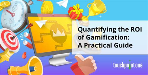 Quantifying The Roi Of Gamification A Practical Guide Touchpoint One News And Events