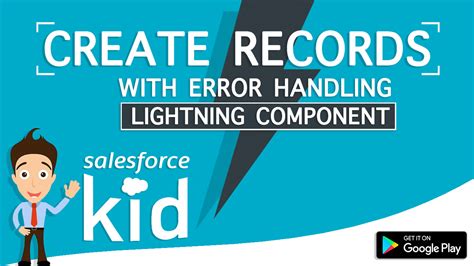 Create A Record In Salesforce Lightning Component With Error Handling SFDC Kid