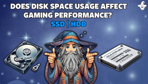 does disk space usage affect gaming performance ssd hdd smoothwizard