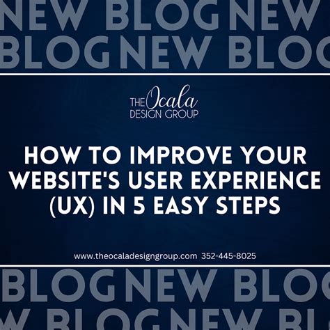 how to improve your website s user experience ux in 5 easy steps with the ocala design group