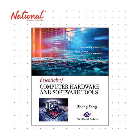 Essentials Of Computer Hardware And Software Tools By Zhang Feng