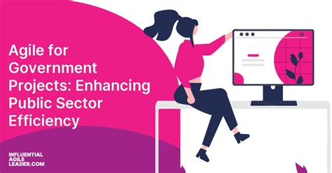 Agile For Government Projects Enhancing Public Sector Efficiency