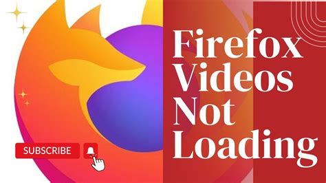 Firefox Videos Not Loading YouTube