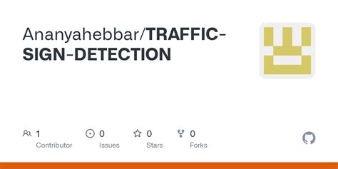 TRAFFIC SIGN DETECTION Trafficsignclassifier Ipynb At Main Ananyahebbar TRAFFIC SIGN DETECTION