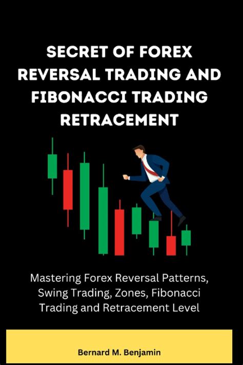 Secrets Of Forex Reversal Trading And Fibonacci Trading