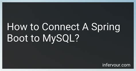 How To Connect A Spring Boot To Mysql In