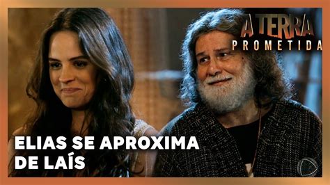A Terra Prometida Elias Consegue Se Aproximar De Laís Youtube