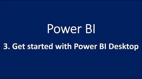 3 Get Started With Power BI Desktop YouTube
