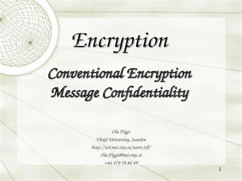 Ppt 1 Encryption Conventional Encryption Message Confidentiality Ola Flygt Växjö University