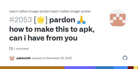 🌟 Pardon 🙏 How To Make This To Apk Can I Have From You · Issue 2053