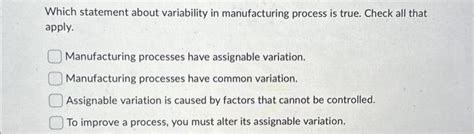 Solved Which Statement About Variability In Manufacturing
