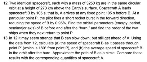 12 Two Identical Spacecraft Each With A Mass Of 3250 Kg Are In The Same
