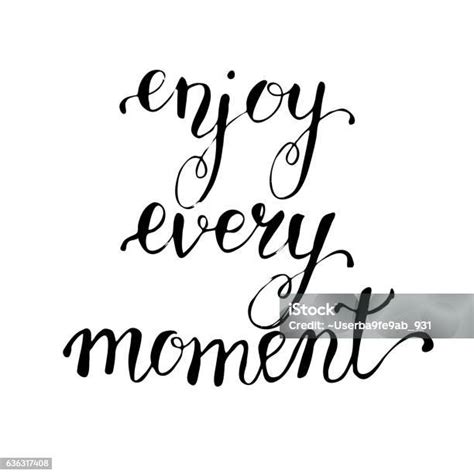 모든 순간을 즐길 수 있습니다 동기 부여 견적 서예 엽서 포스터 문자에 대한 스톡 벡터 아트 및 기타 이미지 문자 방울 벡터 Istock