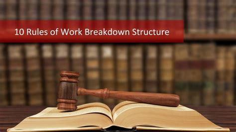 Work Breakdown Structure Rules To Make It Perfect