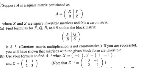 solved suppose a is a square matrix partitioned as xy