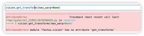 attributeerror module fastai vision has no attribute get transforms
