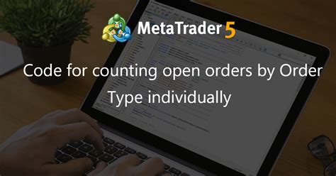 Free Download Of The Code For Counting Open Orders By Order Type Individually Expert By