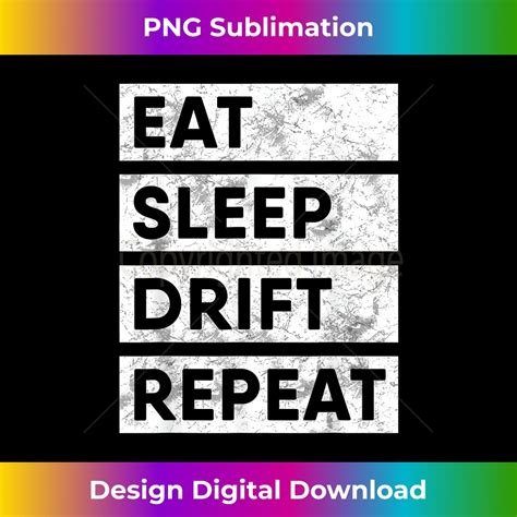 Eat Sleep Drift Repeat Car Drifting Tokyo Jdm T Edgy Su Inspire