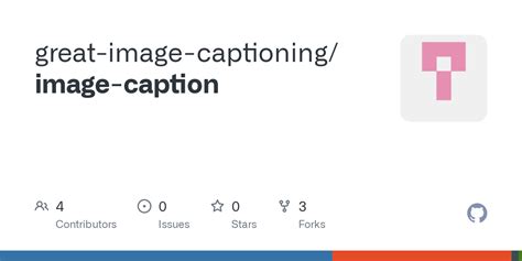 Github Great Image Captioning Image Caption