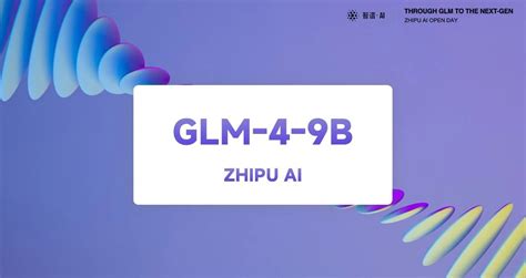 Glm4模型详解 智谱ai开源大模型全面解析 Csdn博客