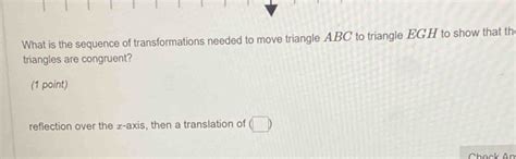 solved what is the sequence of transformations needed to move triangle