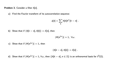Solved A Find The Fourier Transform Of Its Autocorrelation