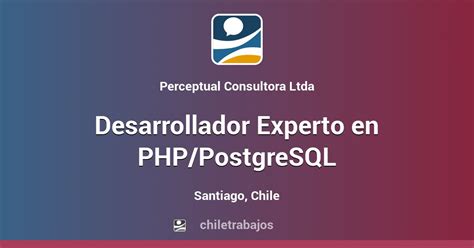Desarrollador Experto En Phppostgresql Santiago Chiletrabajos