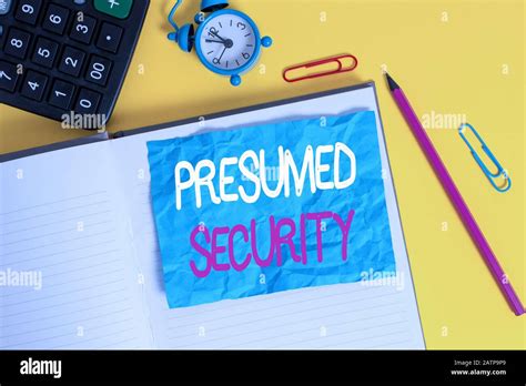 Conceptual Hand Writing Showing Presumed Security Concept Meaning