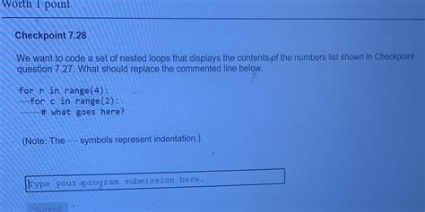 Solved Worth I Point Checkpoint 728 We Want To Code A Set Of Nested Loops Course Hero