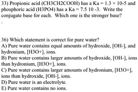 Solved 33 Propionic Acid Chbchzcooh Has A Ka 1 3 X 10 5 And Phosphoric Acid H3po4 Has A