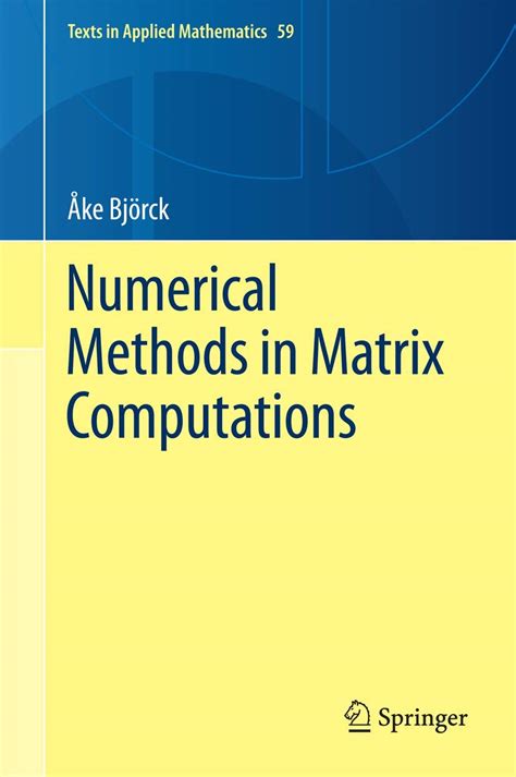 Numerical Methods In Matrix Computations By Åke Björck Goodreads