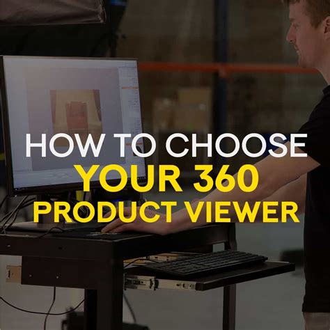 How To Choose Your 360 Degree Product Photography Viewer 1worldsync