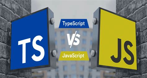 typescript and javascript which is better for your project