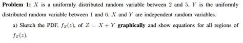 Solved Problem I X Uniformly Distributed Random Variable Between And