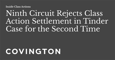 Ninth Circuit Rejects Class Action Settlement In Tinder Case For The Second Time Inside Class Ninth Circuit Rejects Class Action Settlement In Tinder Case For The Second Time Inside Class