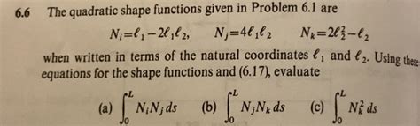 Solved 66 The Quadratic Shape Functions Given In Problem