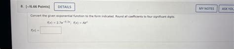 Solved Convert The Given Exponential Function To The Form