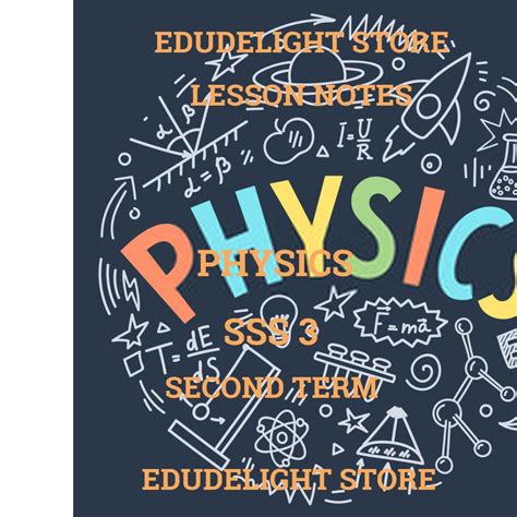 Physics Lesson Notes For SSS Second Term Edudelight Store