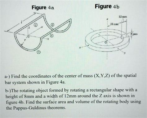 Solved Figure 4b Figure 4a 12 Mm A Find The Coordinates Of The Center Of Mass Xyz Of The