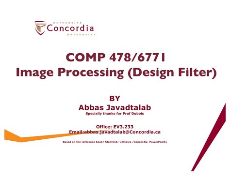 Lec4 Filter Design Lecture 4 COMP 478 Image Processing Design Filter BY Abbas Javadtalab