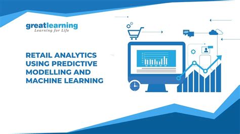 Retail Analytics Using Predictive Modelling And Machine Learning